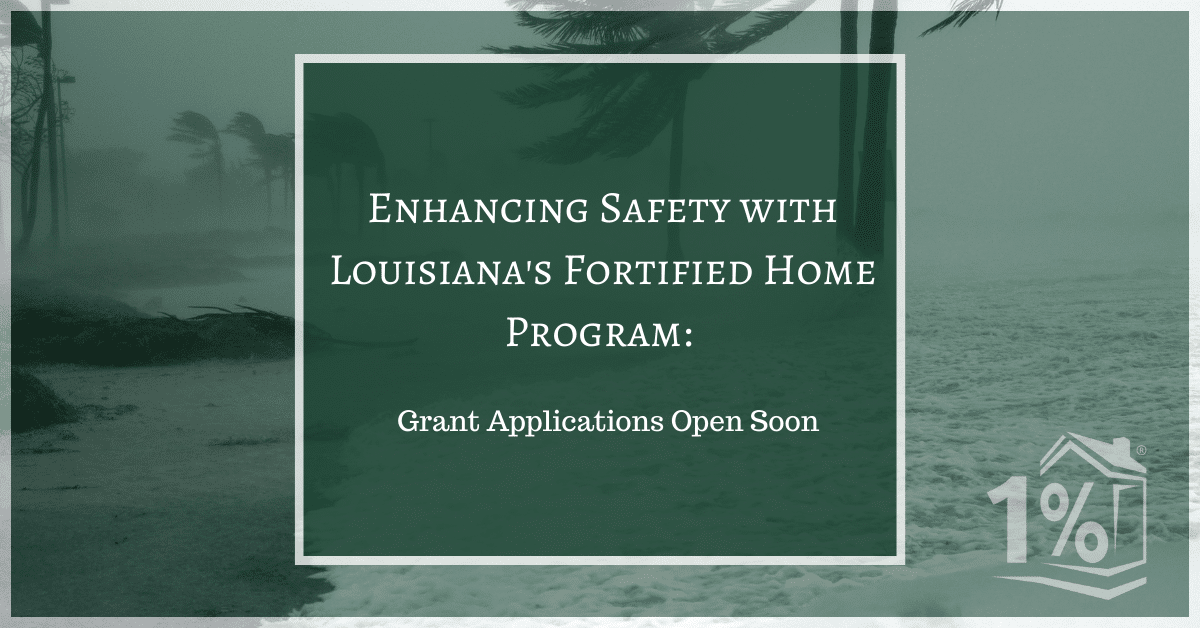 Enhancing Safety with Louisiana's Fortified Home Program: Grant ...